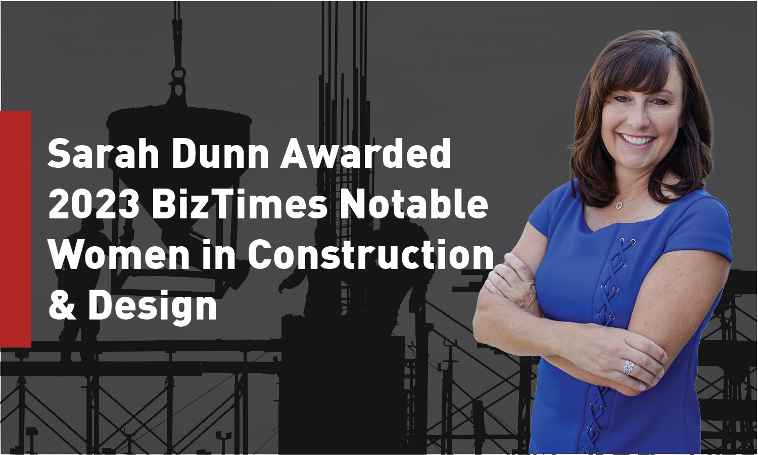 Sarah Dunn Awarded 2023 BizTimes Notable Women in Construction & Design ...